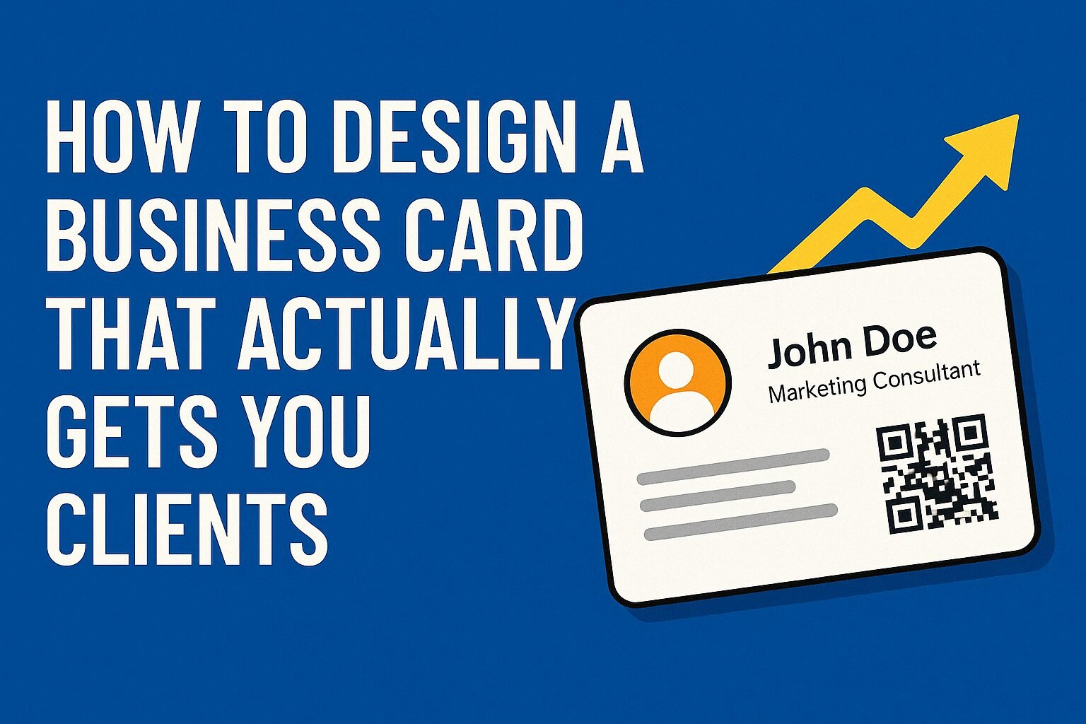 How to Design a Business Card That Actually Gets You Clients ...